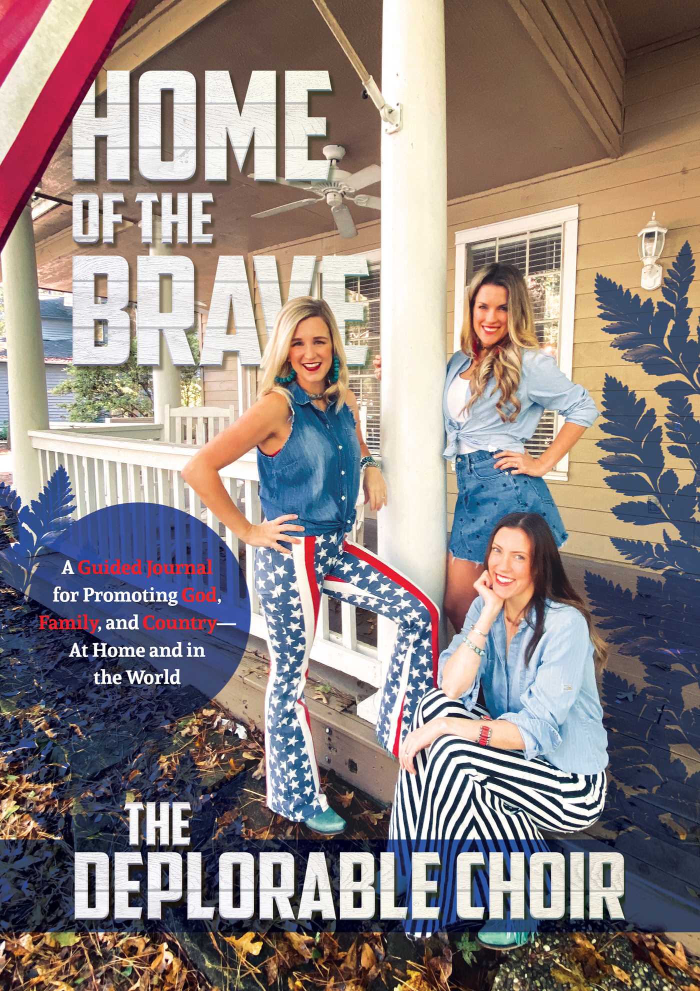 Home of the Brave: A Guided Journal for Promoting God, Family, and ...
