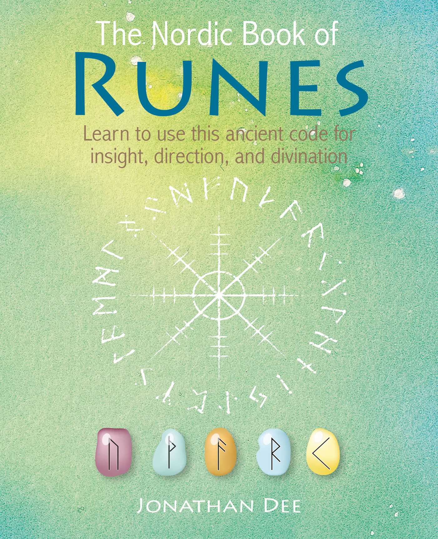The Nordic Book of Runes: Learn to use this ancient code for insight ...