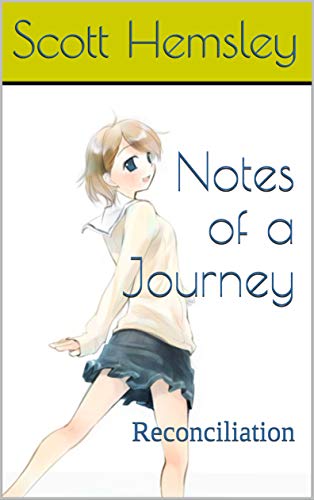 Notes of a Journey: Reconciliation by Scott Hemsley | Goodreads