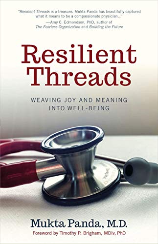 Resilient Threads: Weaving Joy and Meaning into Well-Being by Mukta Panda | Goodreads