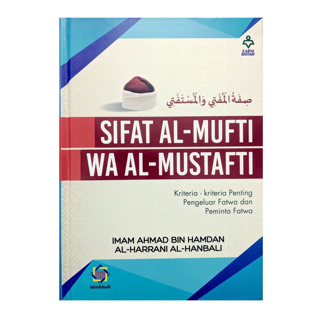 SIFAT AL-MUFTI WA AL-MUSTAFTI by Imam Ahmad Bin Hamdan Al-Harrani Al ...