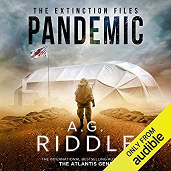 Pandemic (Extinction Files, #1) by A.G. Riddle | Goodreads