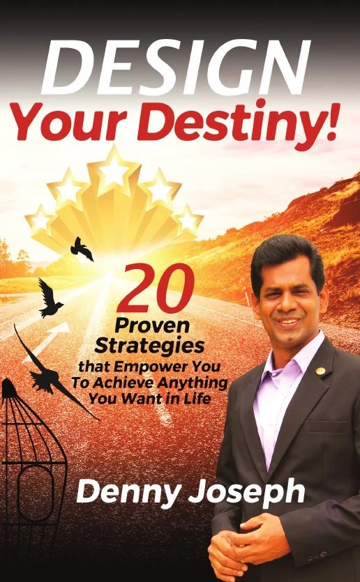 Design Your Destiny! by Denny Joseph | Goodreads