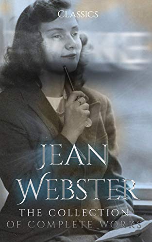 The Collection of Complete Works by Jean Webster | Goodreads