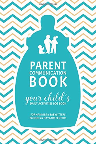 Parent Communication Book - Your Child's Daily Activities Log Book: For ...
