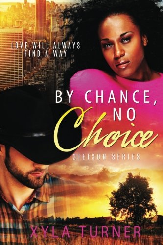 By Chance, No Choice (Stetson Series) by Xyla Turner | Goodreads