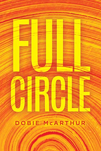 Full Circle (Civil War Book 1) by Dobie McArthur | Goodreads