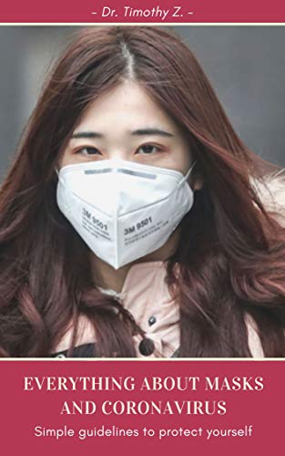 Everything about face MASKS and Coronavirus (Covid-19): Simple ...