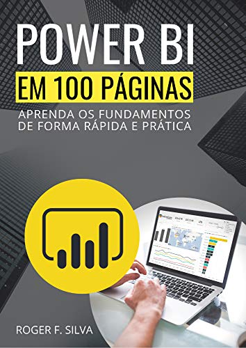 Power BI em 100 Páginas: Aprenda os fundamentos de forma rápida e ...