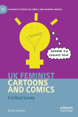 UK Feminist Cartoons and Comics: A Critical Survey by Nicola Streeten ...