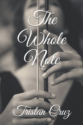 The Whole Note by Tristan Cruz | Goodreads