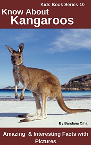 Know About Kangaroos: Amazing & Interesting Facts with Pictures: "Never Known Before" Kangaroo ...