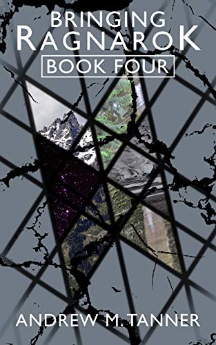 Bringing Ragnarok: Book Four by Andrew M. Tanner | Goodreads