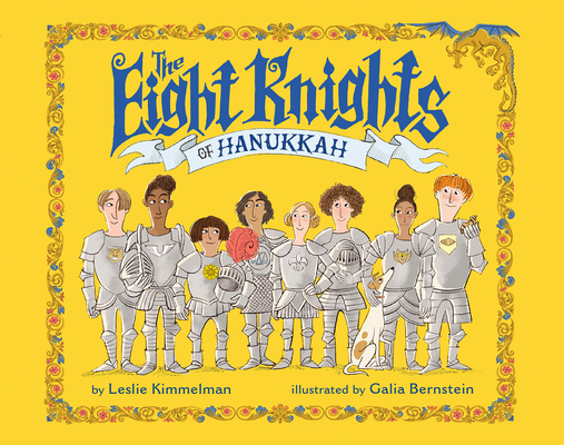 The Eight Knights of Hanukkah by Leslie Kimmelman | Goodreads