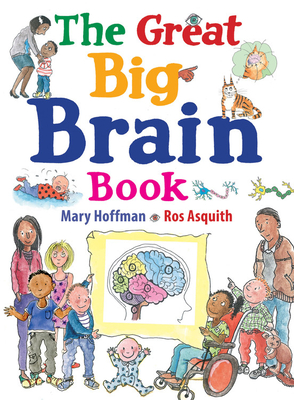 The Great Big Brain Book by Mary Hoffman | Goodreads