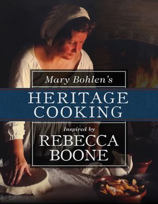 Mary Bohlens Heritage Cooking by Mary Bohlen | Goodreads