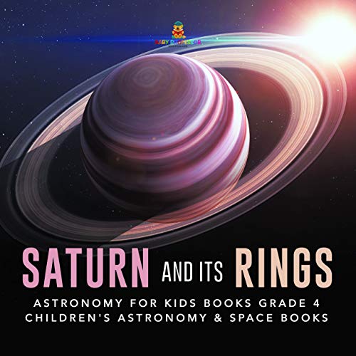 Saturn and Its Rings | Astronomy for Kids Books Grade 4 | Children's ...