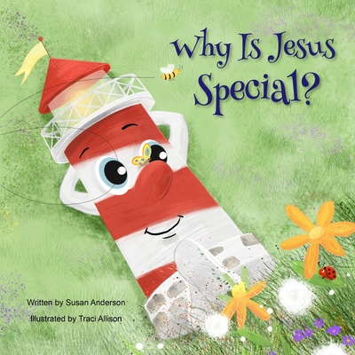 Why Is Jesus Special?: Ishnabobber Books by Susan Anderson | Goodreads
