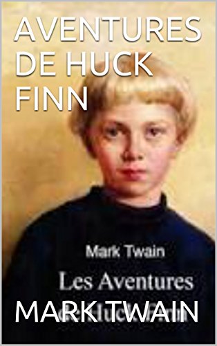 Adventures of Huck Finn by Mark Twain | Goodreads