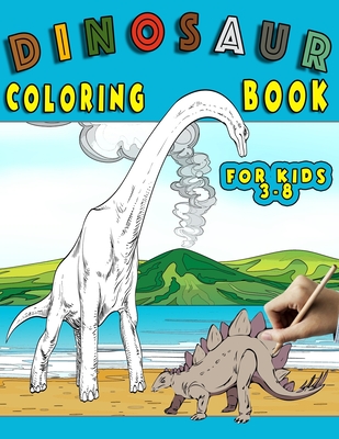 Dinosaur Coloring Book for kids 3-8: Dinosaur Coloring Book Pages ...