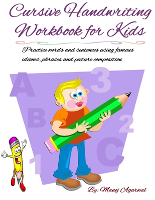Cursive Handwriting Workbook for Kids: Practice words and sentences ...