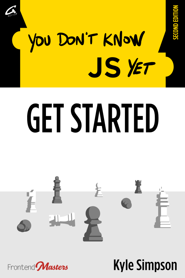 You Don't Know JS Yet: Get Started by Kyle Simpson | Goodreads