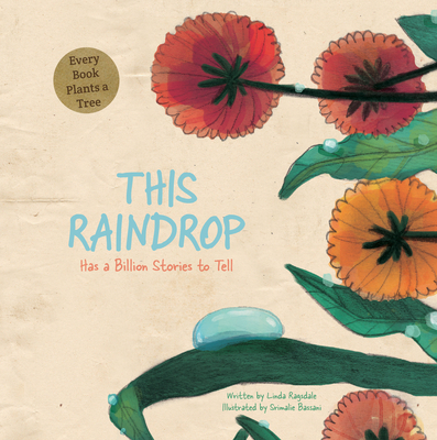 This Raindrop: Has a Billion Stories to Tell by Linda Ragsdale | Goodreads