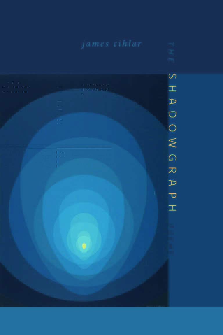 The Shadowgraph: Poems by James Cihlar | Goodreads