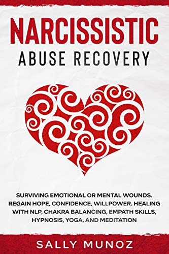 Narcissistic Abuse Recovery: Surviving Emotional or Mental Wounds ...
