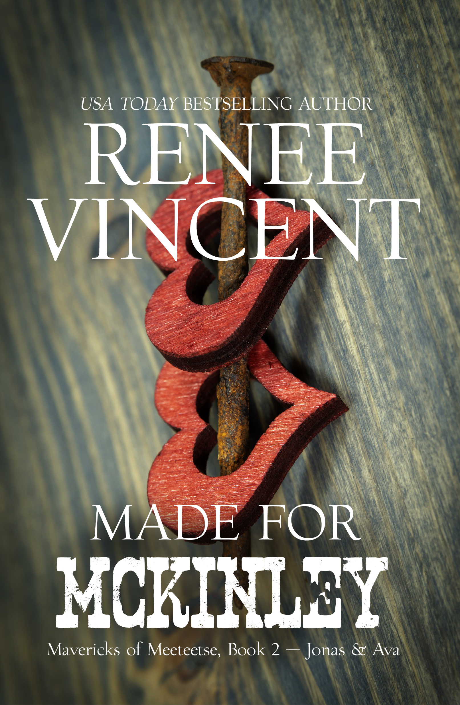 Made For McKinley (Mavericks of Meeteetse #2) by Renee Vincent | Goodreads