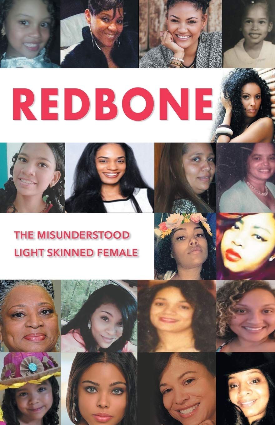 Redbone: The Misunderstood Light Skinned Female by D. Cleveland | Goodreads