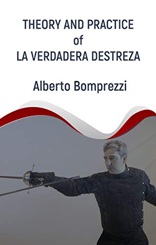 Theory and Practice of La Verdadera Destreza by Alberto Bomprezzi ...