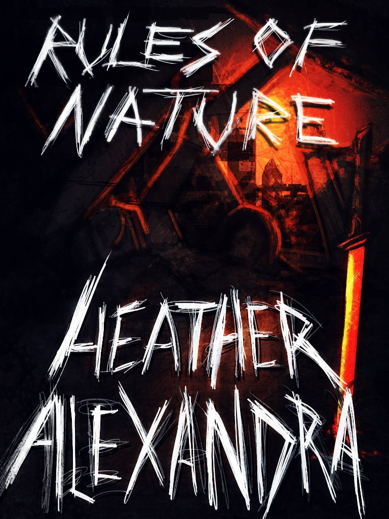 Rules of Nature by Heather Alexandra | Goodreads