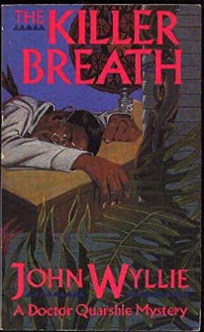 The Killer Breath: A Doctor Quarshie Mystery by John Wyllie | Goodreads
