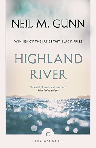 Highland River (Canons) by Neil M. Gunn | Goodreads