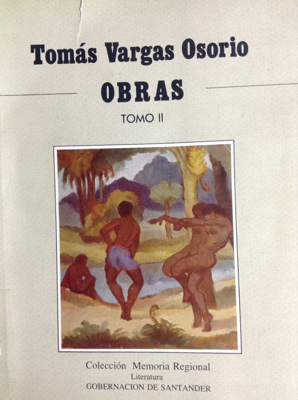 Tomás Vargas Osorio. Obras. Tomo II by Tomás Vargas Osorio | Goodreads