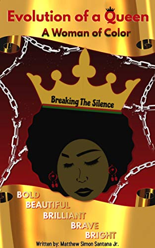 Evolution of a Queen: A Woman of Color by Matthew Santana | Goodreads