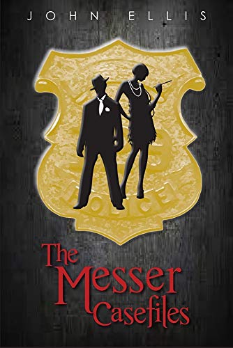 The Messer Casefiles by John Ellis | Goodreads