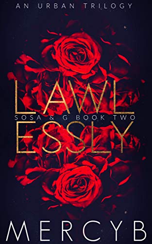 Lawlessly (Sosa & G Book 2) by Mercy B | Goodreads