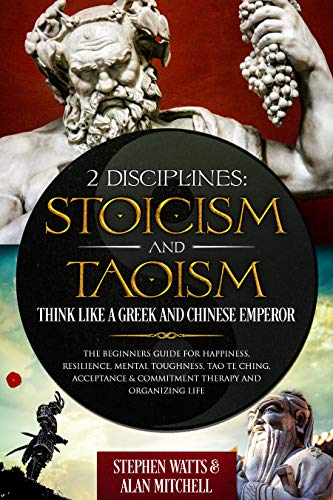 2 Disciplines: Stoicism and Taoism Bundle: Think Like a Roman and ...