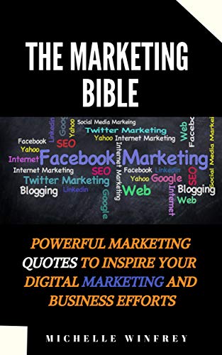 The Marketing Bible : Powerful marketing Quotes to inspire your Digital ...
