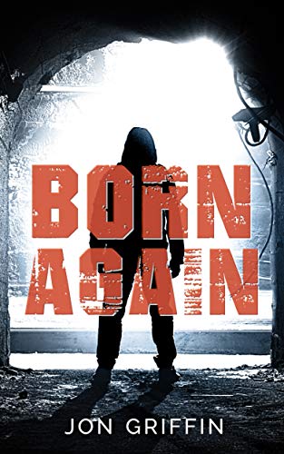Born Again by Jon Griffin | Goodreads