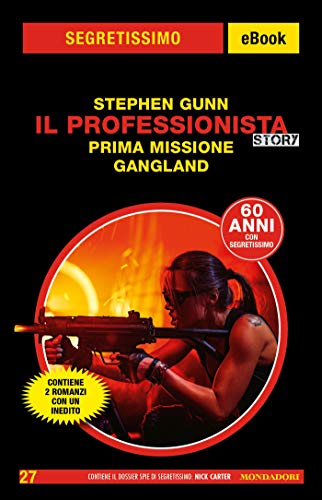 Il Professionista Story. Prima missione - Gangland (Segretissimo) by Stephen Gunn | Goodreads