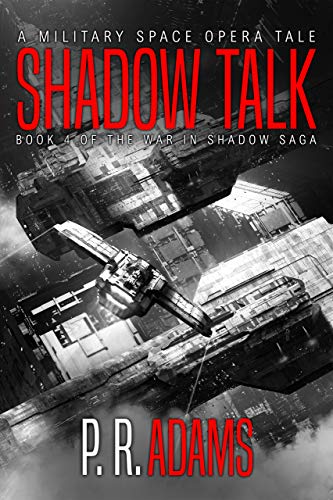 Shadow Talk (The War in Shadow Saga #4) by P.R. Adams | Goodreads