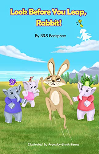 Look Before You Leap, Rabbit! by BRS Bankphee | Goodreads