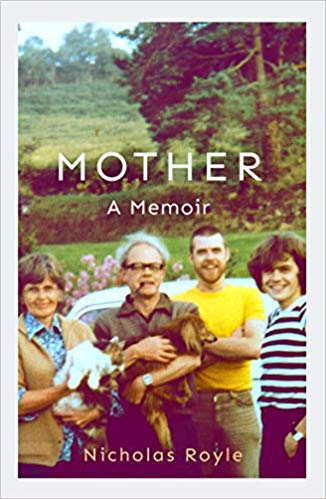 Mother: A Memoir by Nicholas Royle | Goodreads