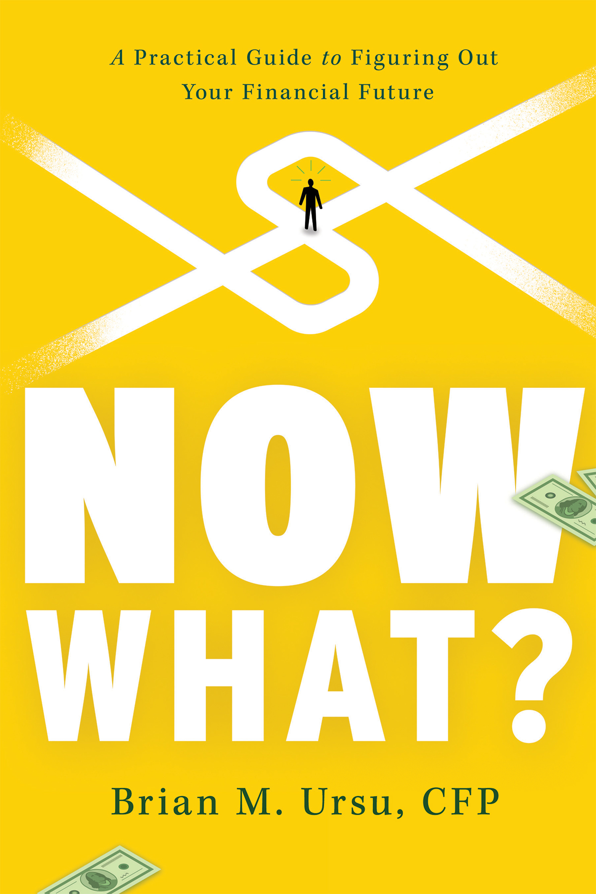 Now What?: A Practical Guide to Figuring Out Your Financial Future by ...