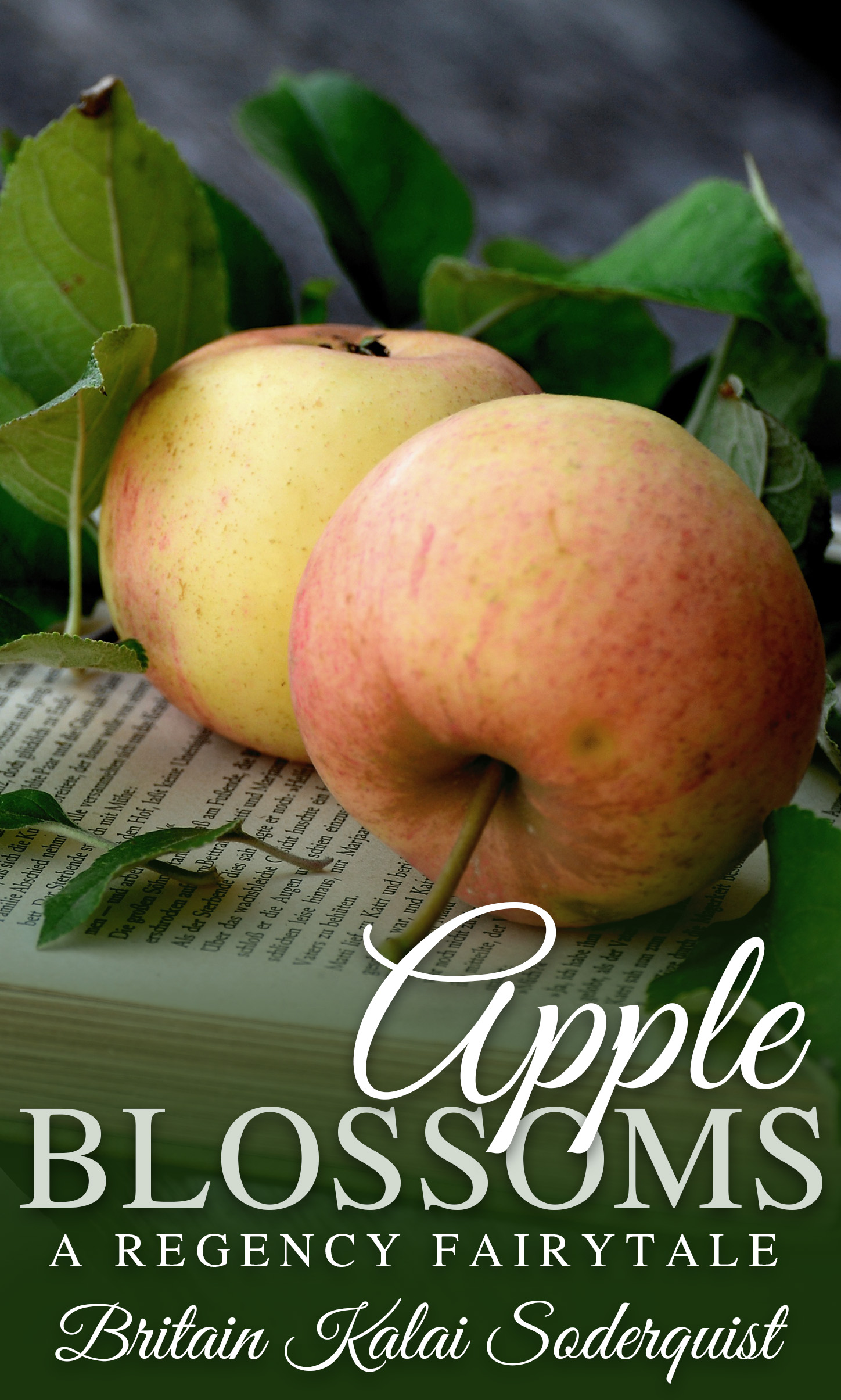 Apple Blossoms: A Regency Fairytale by Britain Kalai Soderquist | Goodreads