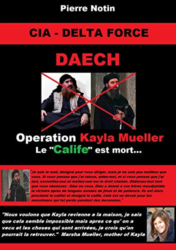 CIA - Delta FORCE - DAECH: Operation Kayla Mueller by Pierre Notin ...
