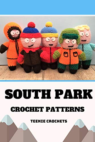 South Park - Written Crochet Patterns (Unofficial): Amigurumi Crochet ...